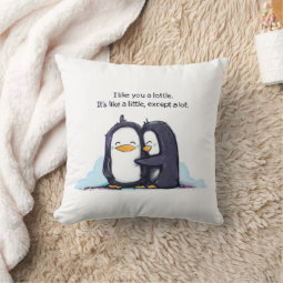 I Like You a Lottle Penguins - Pillow! Throw Pillow | Zazzle