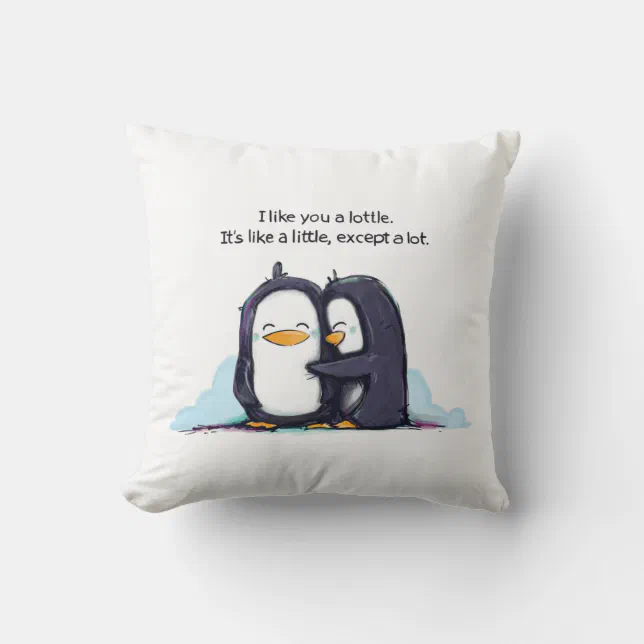 I Like You a Lottle Penguins - Pillow! Throw Pillow | Zazzle