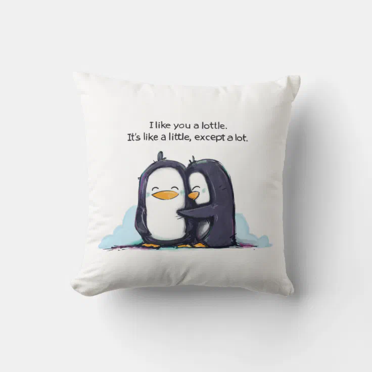 I Like You a Lottle Penguins - Pillow! Throw Pillow | Zazzle