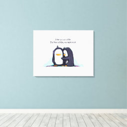 I Like You a Lottle Penguins -Wrapped Canvas Print | Zazzle