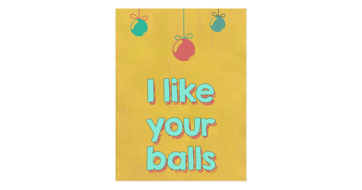 I like you balls postcard | Zazzle.com