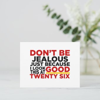 I Look Good This At 26 Birthday Designs Postcard | Zazzle