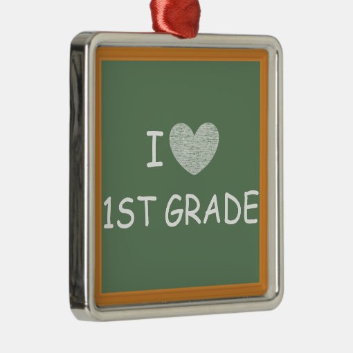 I Love 1st Grade Metal Ornament | Zazzle