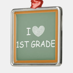 I Love 1st Grade Metal Ornament | Zazzle