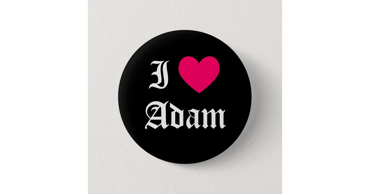I Love Adam Button | Zazzle