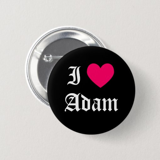 I Love Adam Button | Zazzle