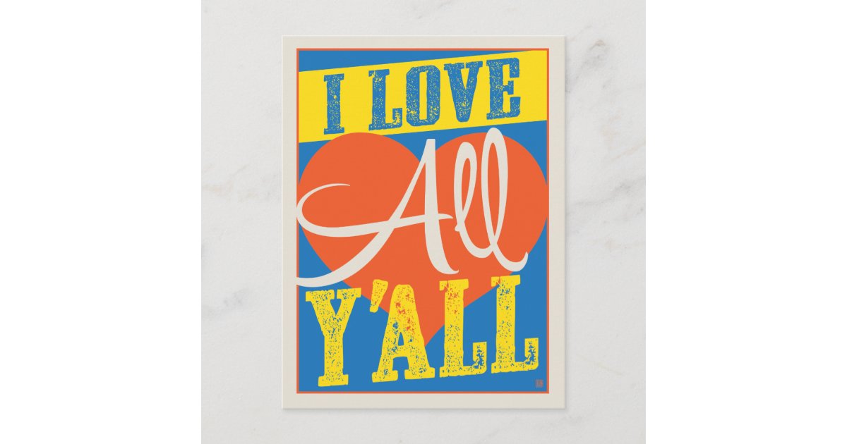 I Love All Y'all Postcard | Zazzle