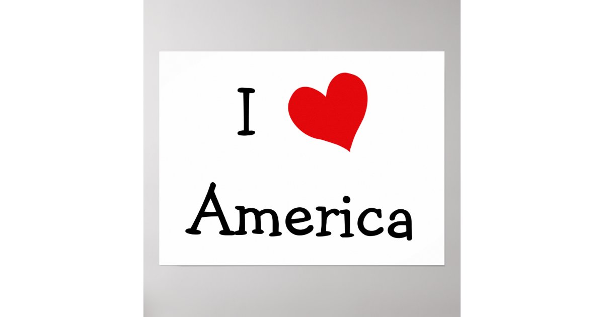 I Love America Poster | Zazzle