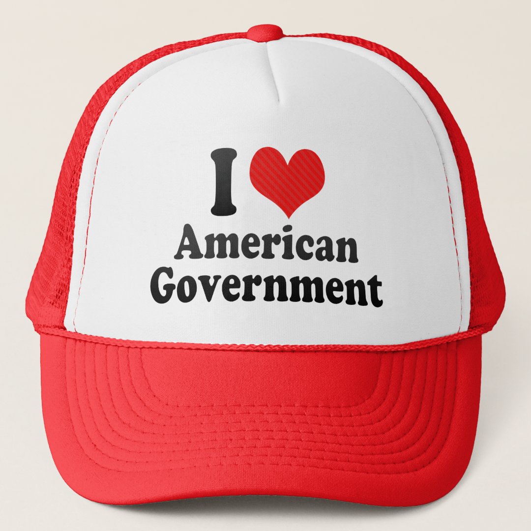 I Love American Government Trucker Hat | Zazzle