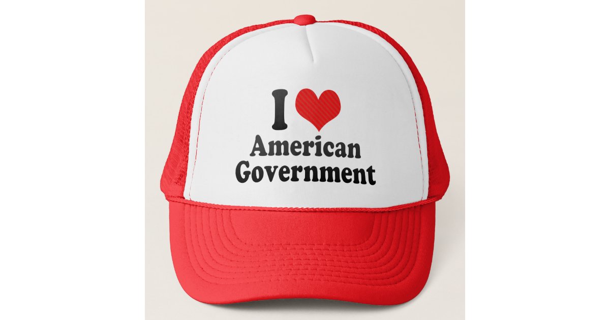 I Love American Government Trucker Hat | Zazzle