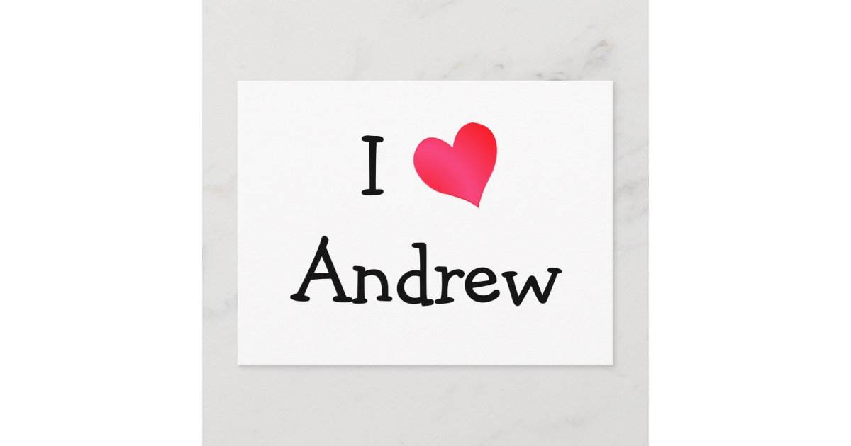 I Love Andrew Postcard | Zazzle