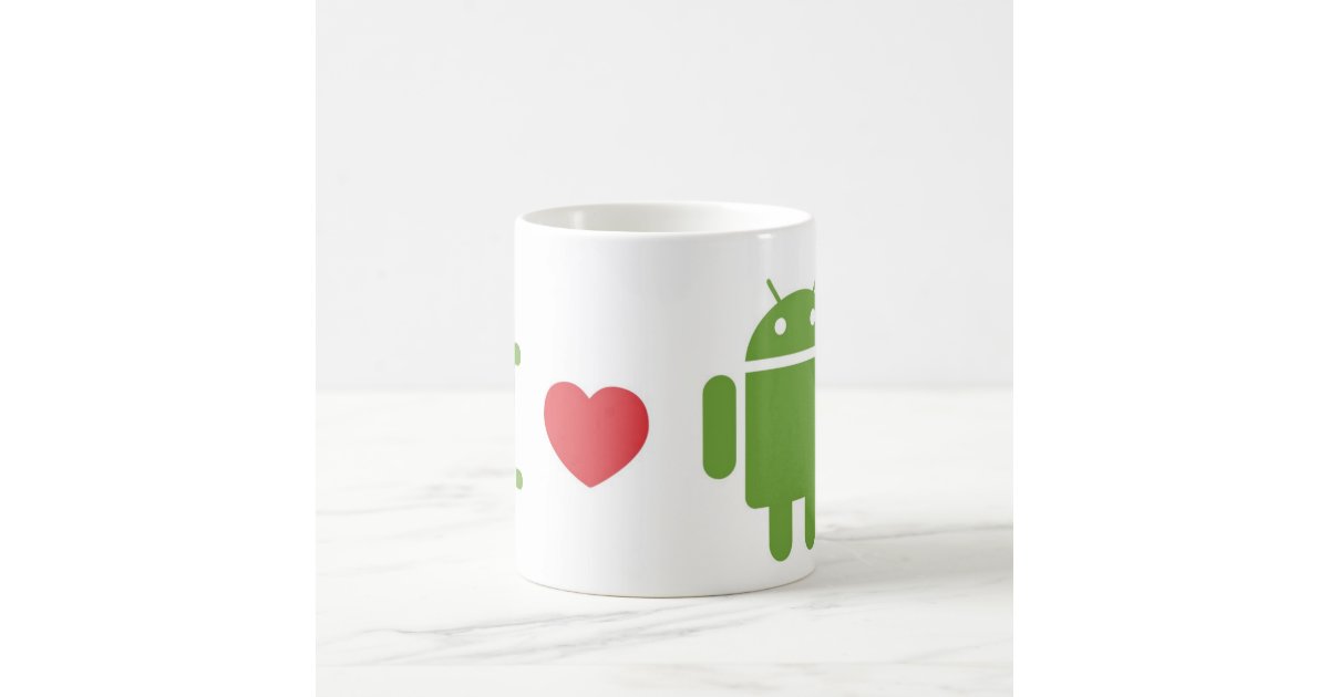 i love android coffee mug | Zazzle