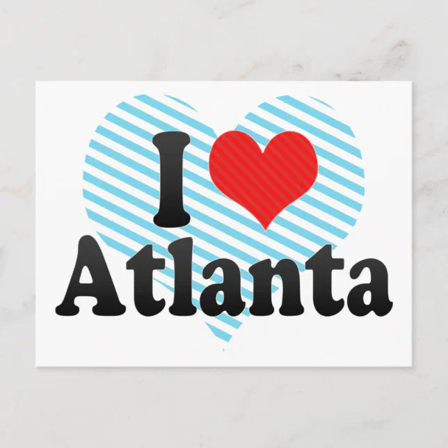 I Love Atlanta Postcard | Zazzle
