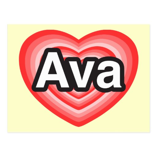 I love Ava. I love you Ava. Heart Postcard | Zazzle