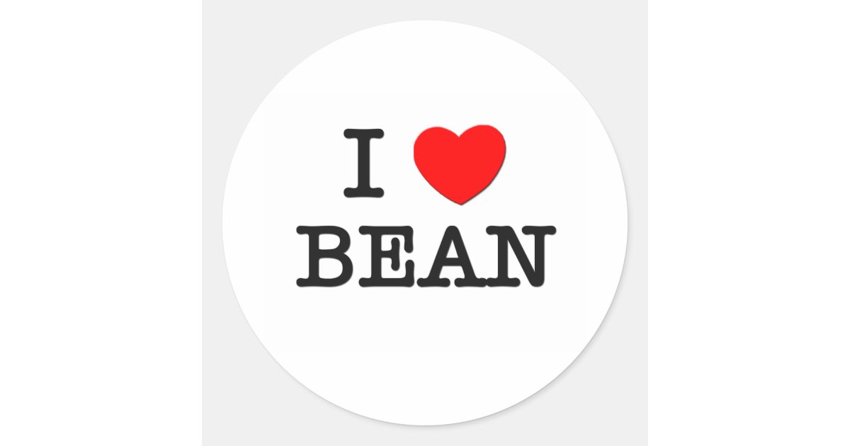 I Love Bean Classic Round Sticker | Zazzle