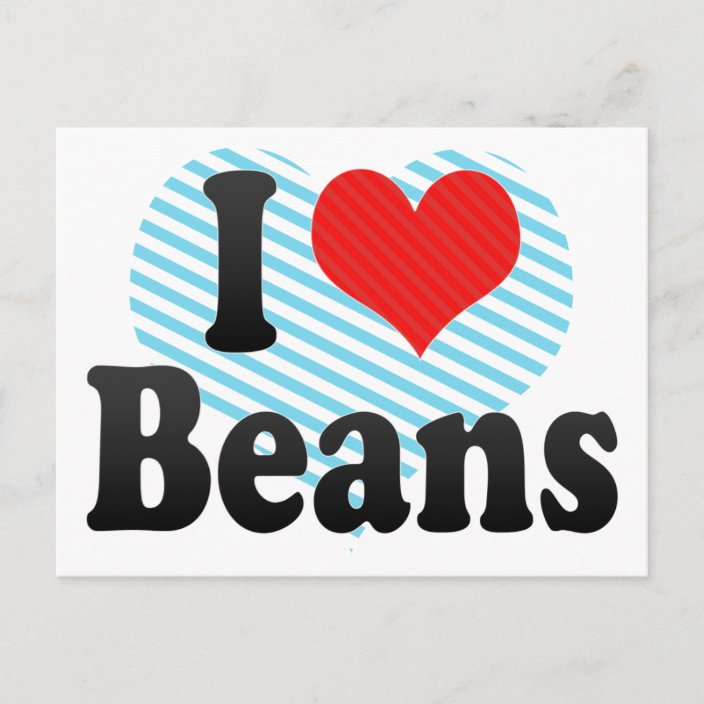 I Love Beans Postcard | Zazzle.com