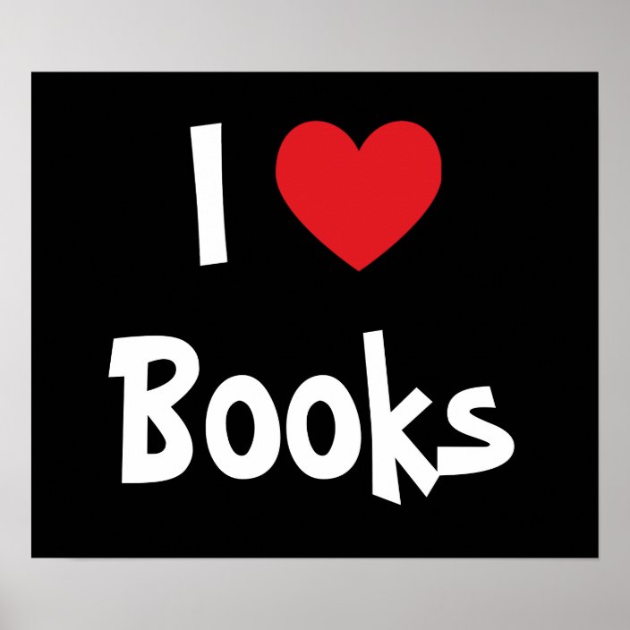 I Love Books Poster | Zazzle.com