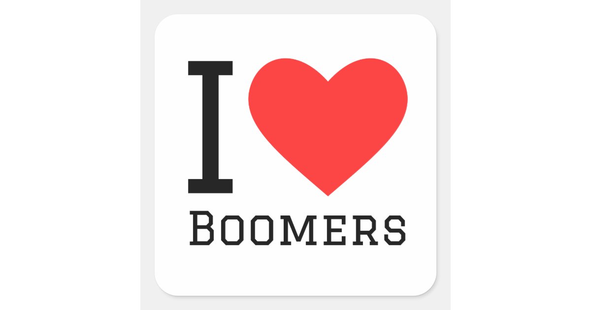 I love boomers square sticker | Zazzle