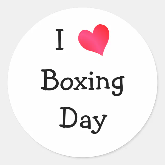 I Love Boxing Day Classic Round Sticker | Zazzle