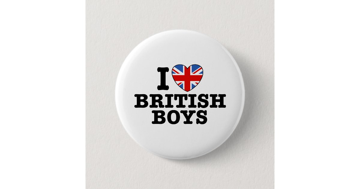 I Love British Boys Pinback Button | Zazzle