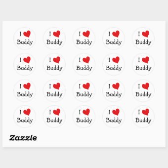 I Love Buddy Classic Round Sticker | Zazzle