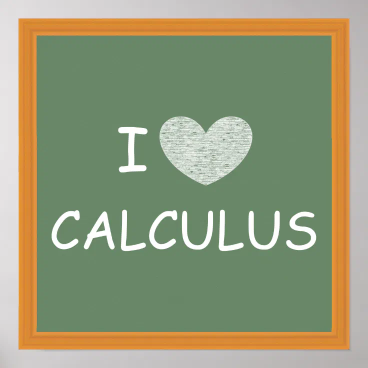 I Love Calculus Poster | Zazzle