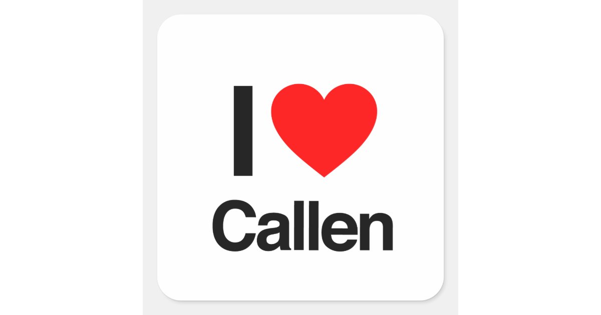 i love callen square sticker | Zazzle