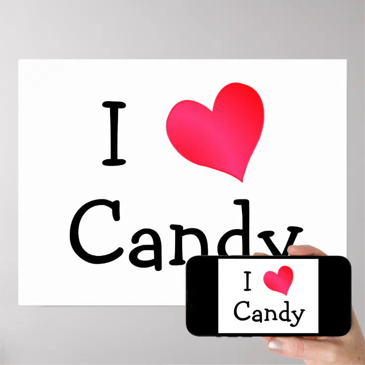 I Love Candy Poster | Zazzle