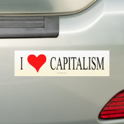 I Love Capitalism Bumper Sticker | Zazzle