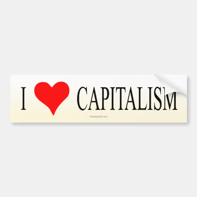 I Love Capitalism Bumper Sticker | Zazzle