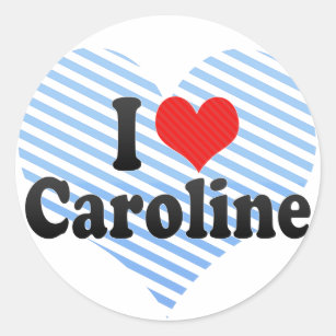 I Love Caroline Gifts on Zazzle