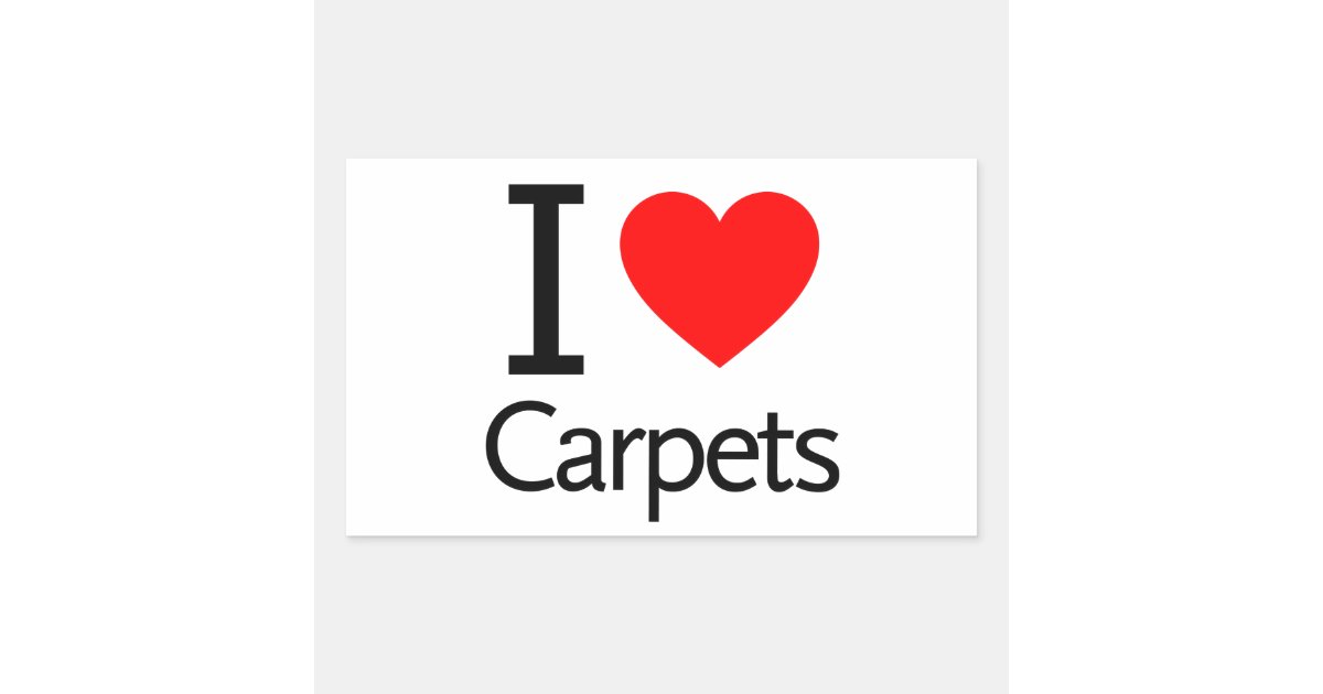 I Love Carpets Rectangular Sticker | Zazzle