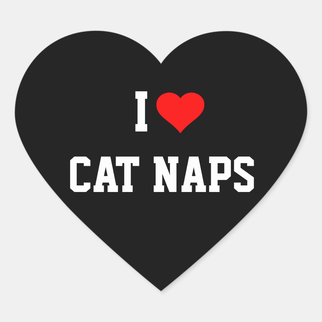 I LOVE CAT NAPS HEART STICKER | Zazzle