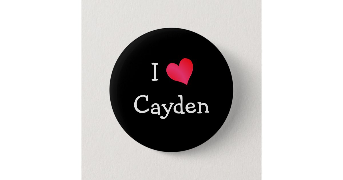 I Love Cayden Button | Zazzle