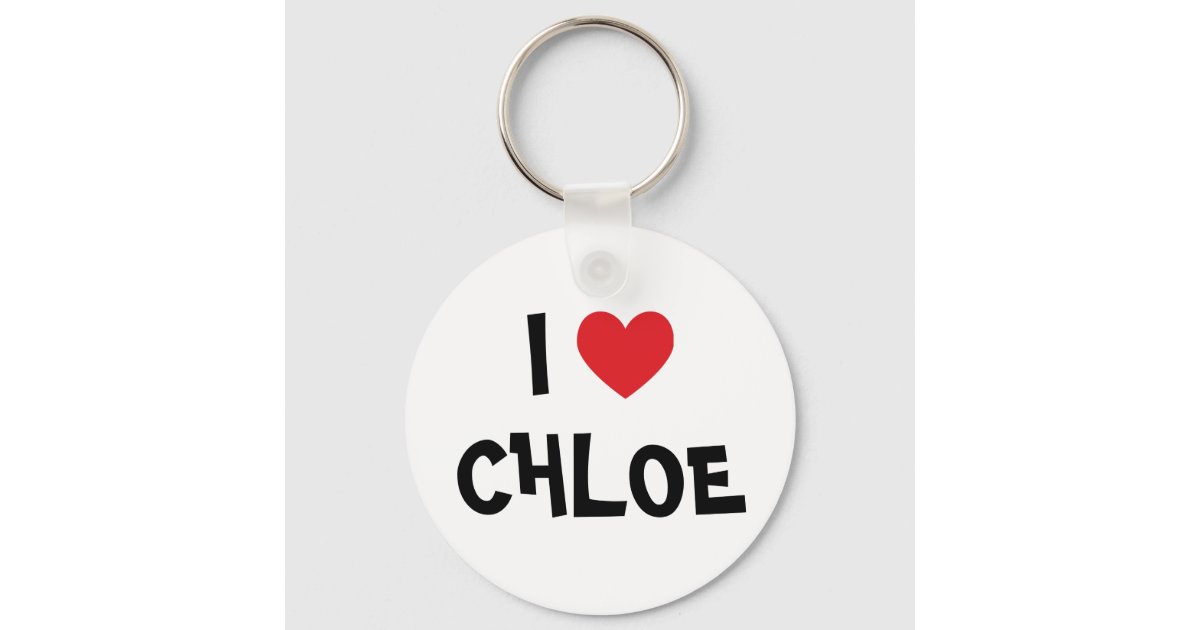 I Love Chloe Keychain | Zazzle