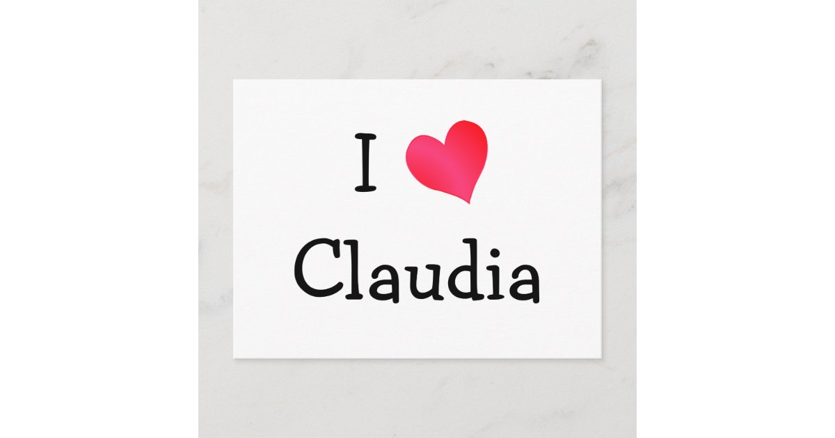 I Love Claudia Postcard | Zazzle