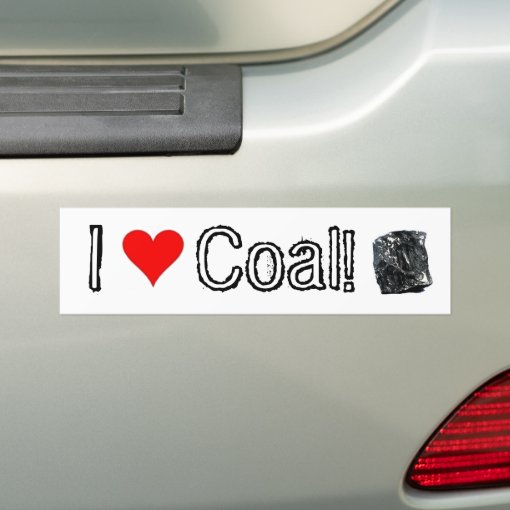 I Love Coal! - Coal supporter bumper sticker | Zazzle