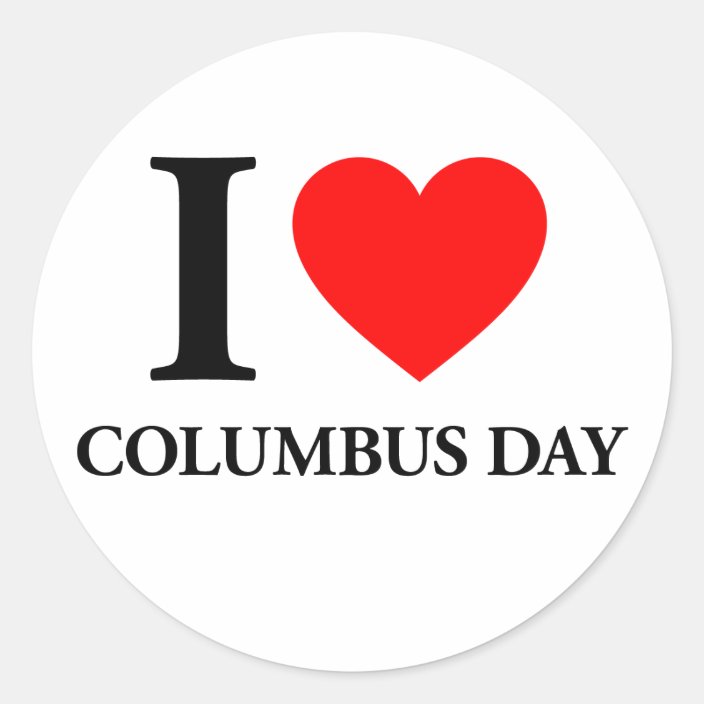 I Love Columbus Day Classic Round Sticker | Zazzle.com