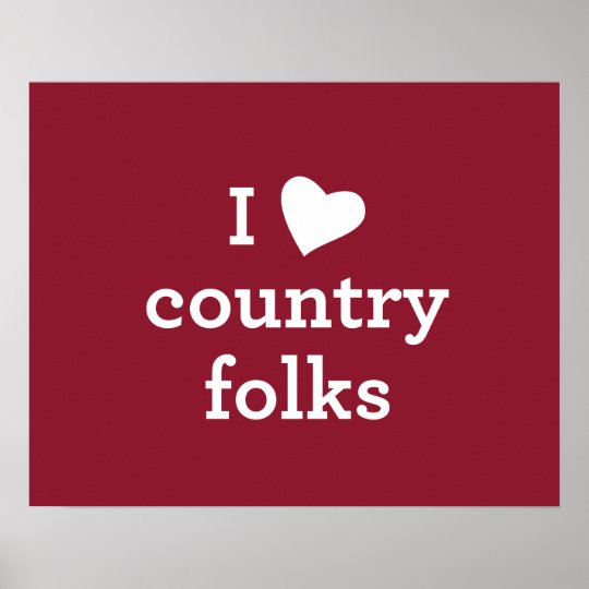 I Love Country Poster | Zazzle.com