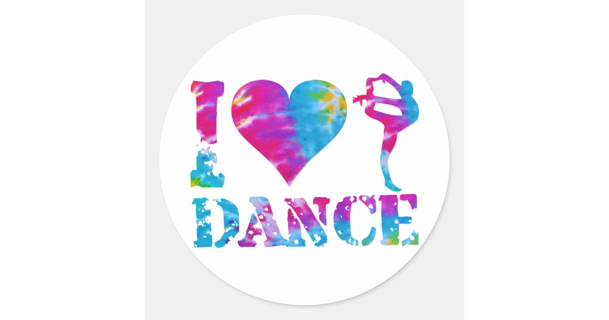 I Love Dance Tie Dye Classic Round Sticker | Zazzle