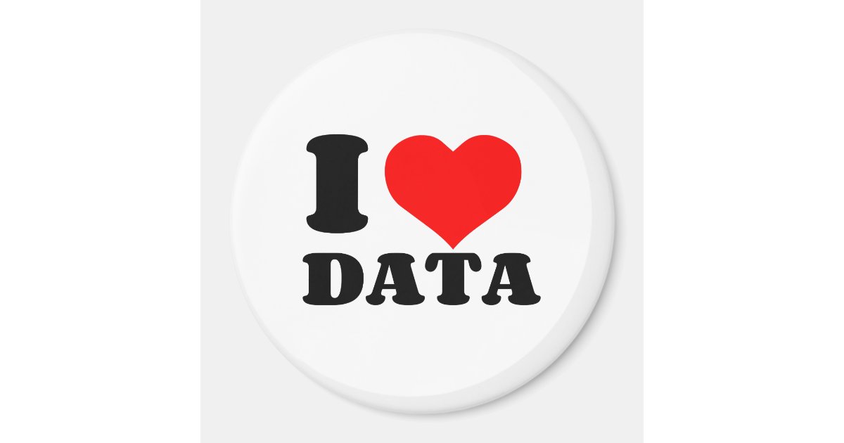 I LOVE DATA MAGNET | Zazzle.com