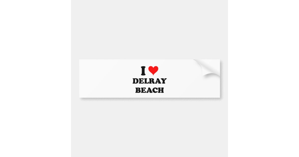 I Love Delray Beach Bumper Sticker | Zazzle