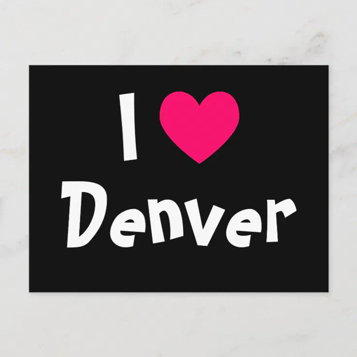 I Love Denver Postcard | Zazzle
