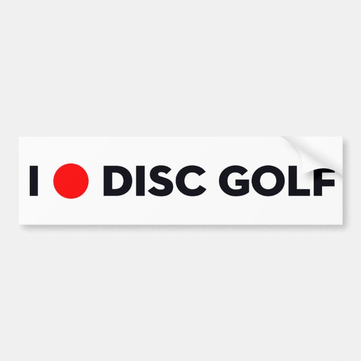 I LOVE DISC GOLF Bumper Sticker | Zazzle.com