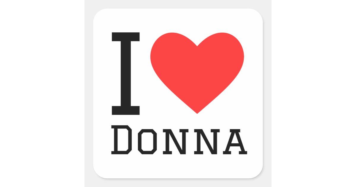 I love donna square sticker | Zazzle
