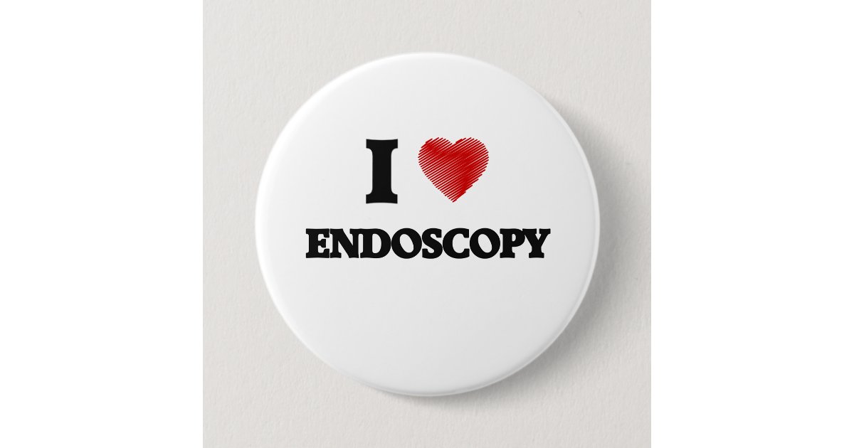I love ENDOSCOPY Pinback Button | Zazzle