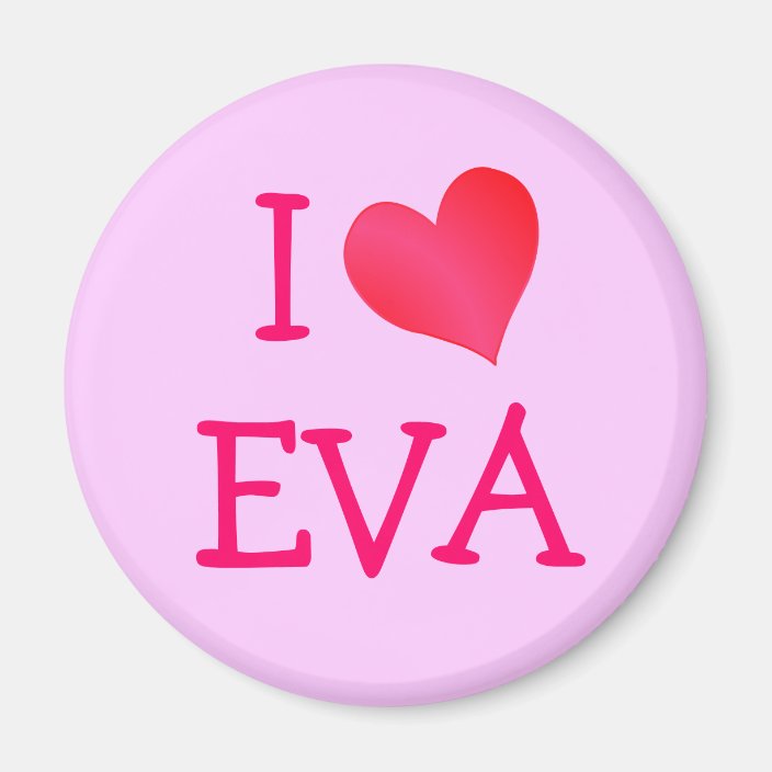 I Love Eva Magnet | Zazzle