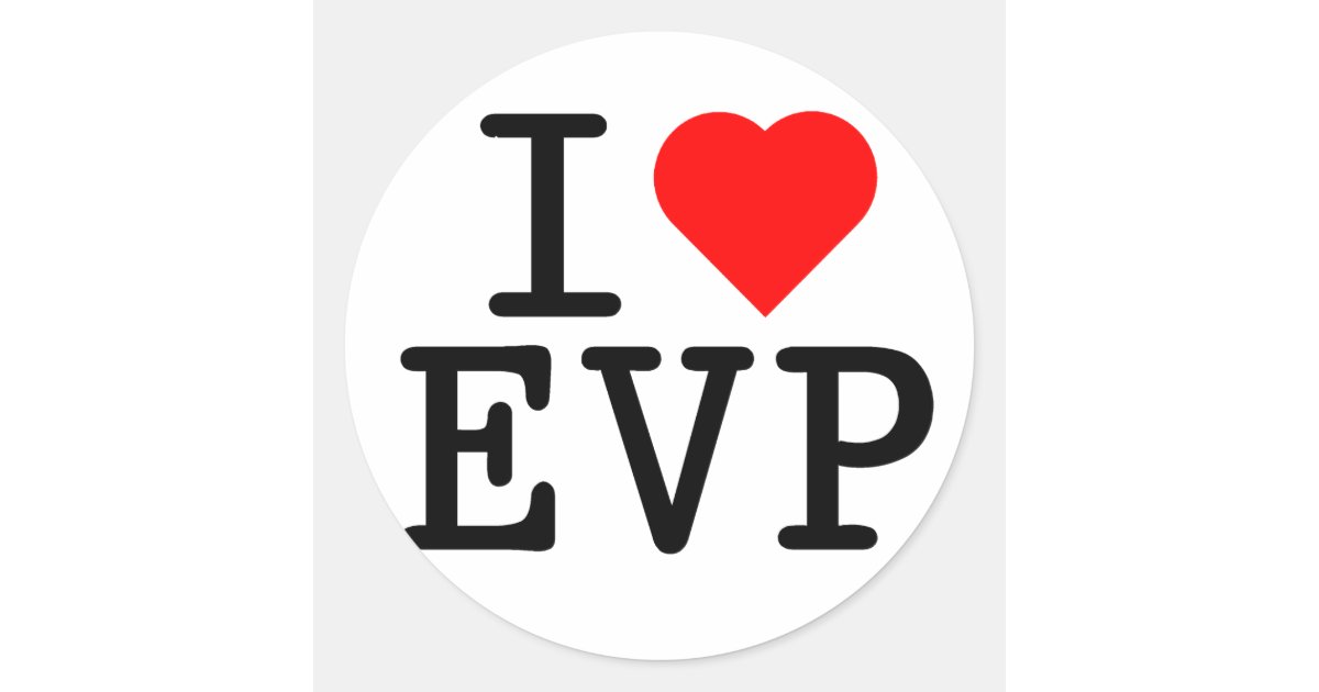 I love EVP Classic Round Sticker | Zazzle