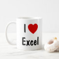 I Love Excel Coffee Mug | Zazzle