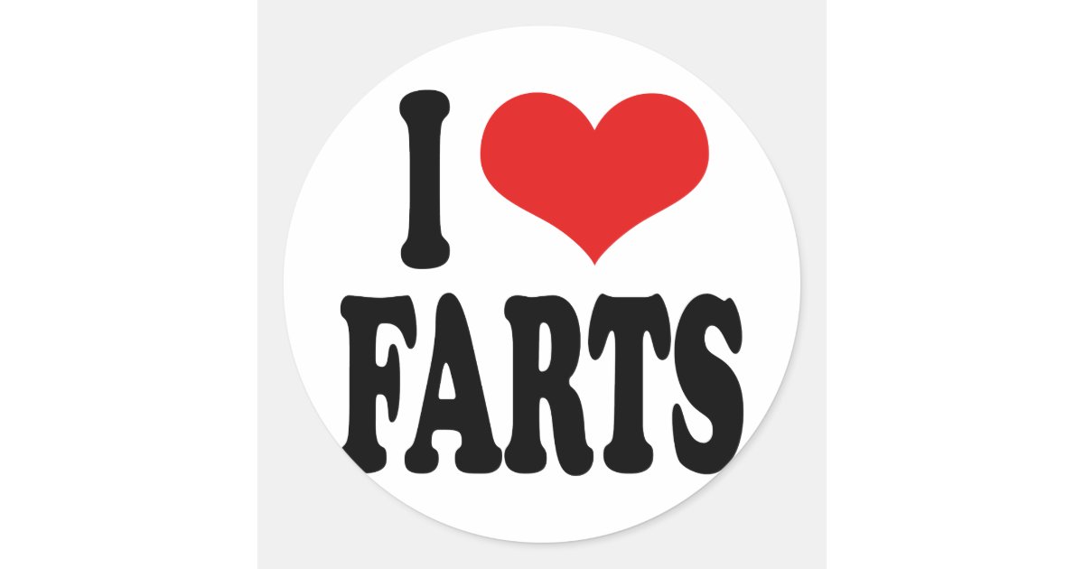 I Love Farts Classic Round Sticker | Zazzle